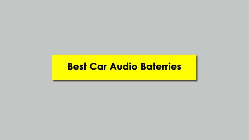 Top 5 Best Batteries for Car Audio Systems – Supercaptech.com